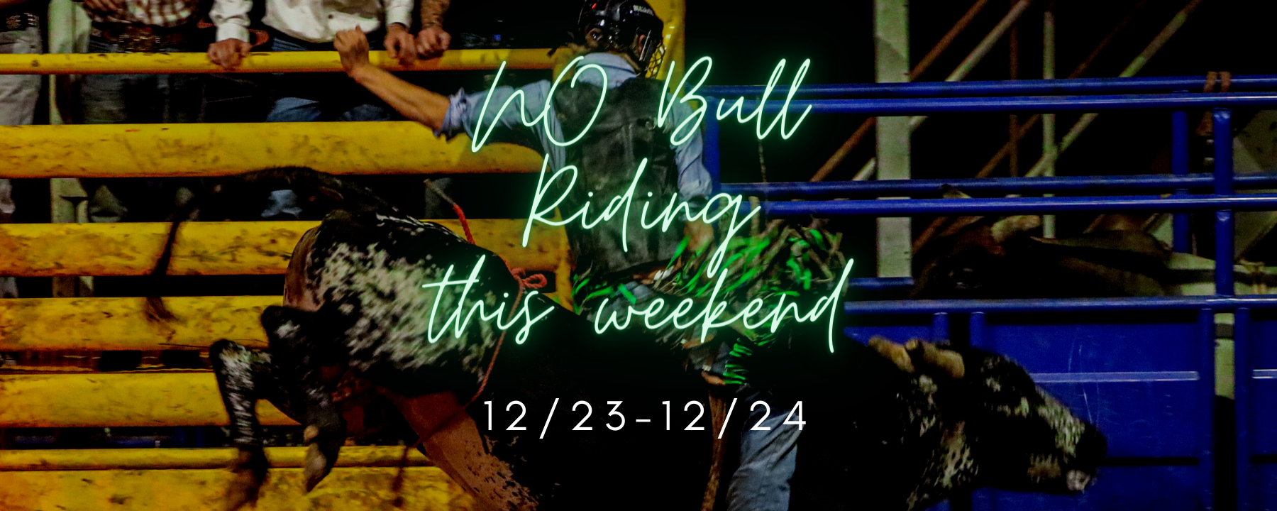 No Bull Riding This Weekend 12/23-12/24 - Billy Bob's Texas